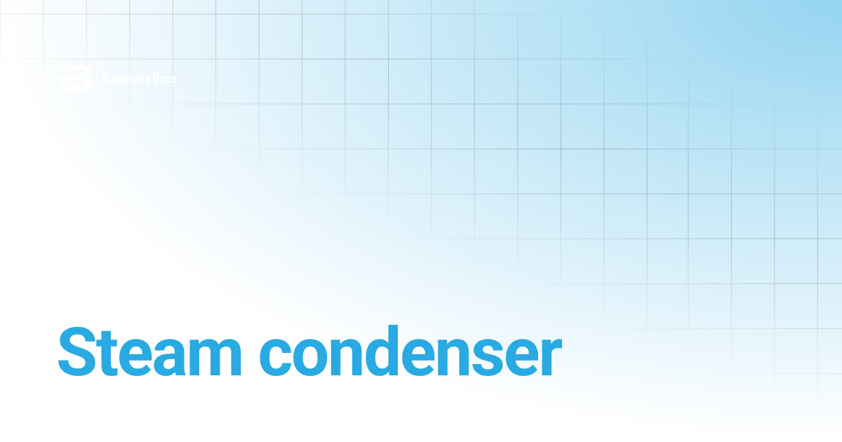 Steam condenser | Brewtools Docs