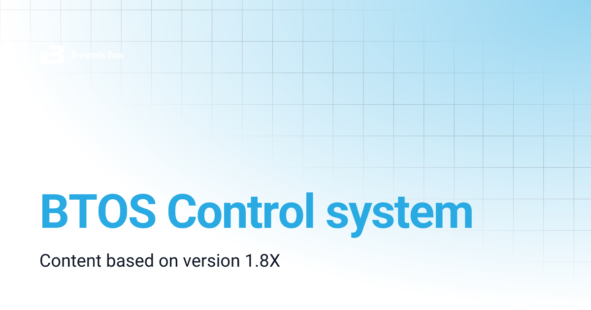 BTOS Control system | Brewtools Docs